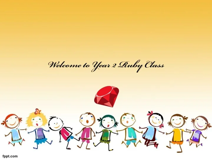 PPT - Welcome to Year 2 Ruby Class PowerPoint Presentation, free download - ID:9551256