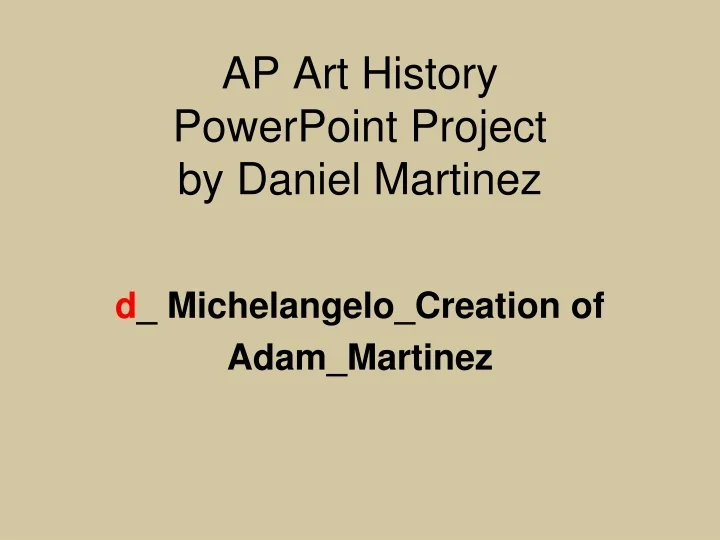 PPT - AP Art History PowerPoint Project by Daniel Martinez PowerPoint ...
