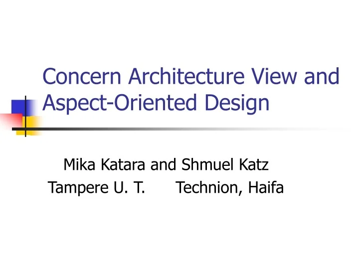PPT - Concern Architecture View and Aspect-Oriented Design PowerPoint ...