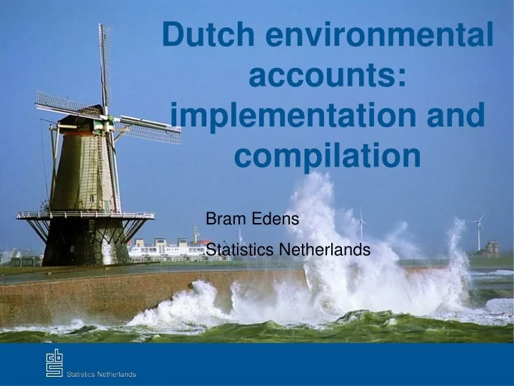 PPT - Dutch environmental accounts: implementation and compilation ...
