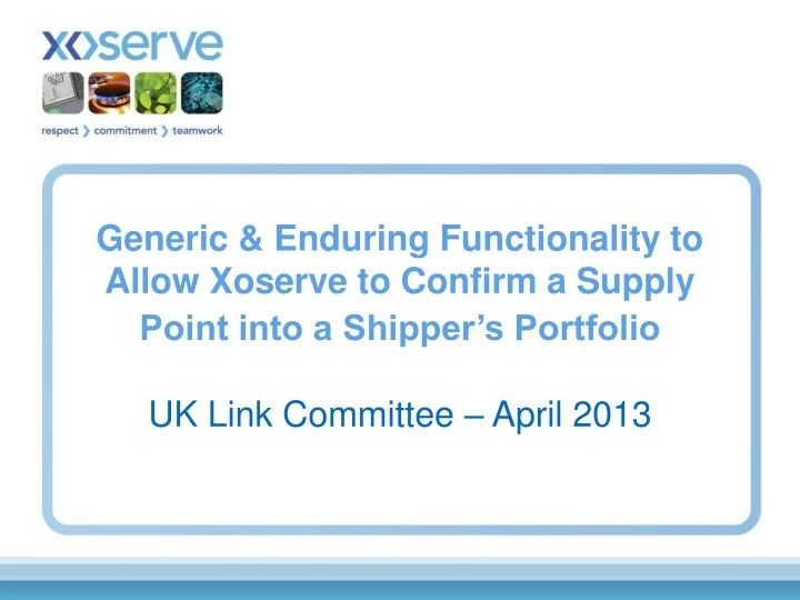 PPT - Xoserve Initiated Confirmations PowerPoint Presentation, free ...