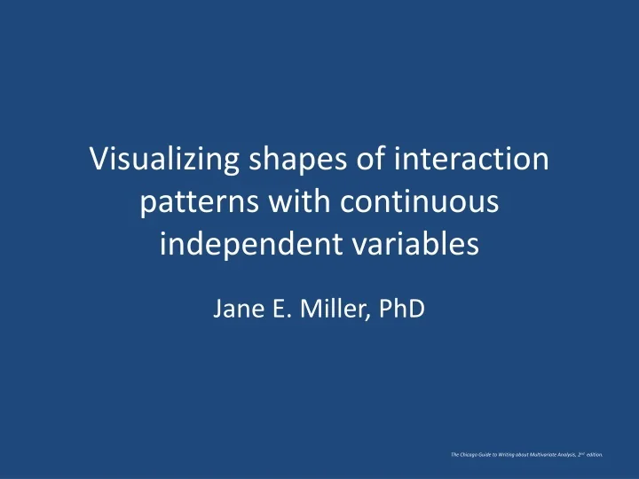 PPT - Visualizing shapes of interaction patterns with continuous independent variables ...