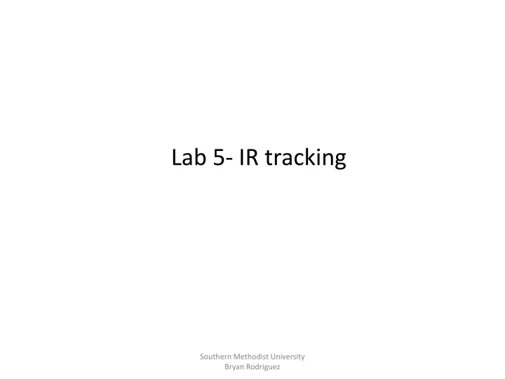 PPT - Lab 5- IR tracking PowerPoint Presentation, free download - ID ...