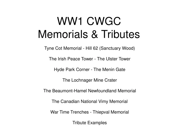 PPT - WW1 CWGC Memorials & Tributes PowerPoint Presentation, free ...