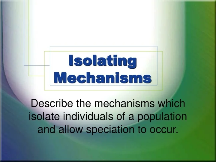 PPT - Isolating Mechanisms PowerPoint Presentation, free download - ID ...