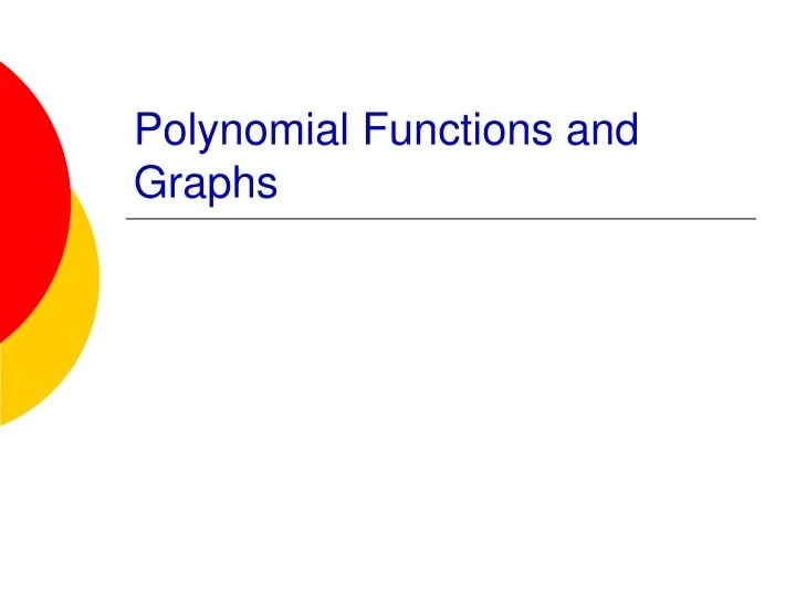 PPT - Polynomial Functions and Graphs PowerPoint Presentation, free ...