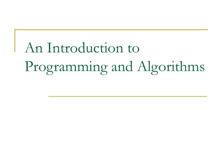 PPT - An Introduction to Programming and Algorithms PowerPoint Presentation - ID:9555352