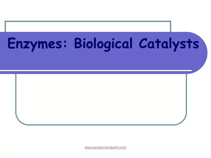 PPT - Enzymes: Biological Catalysts PowerPoint Presentation, free ... PPT - Enzymes: Biological Catalysts PowerPoint Presentation, free ...