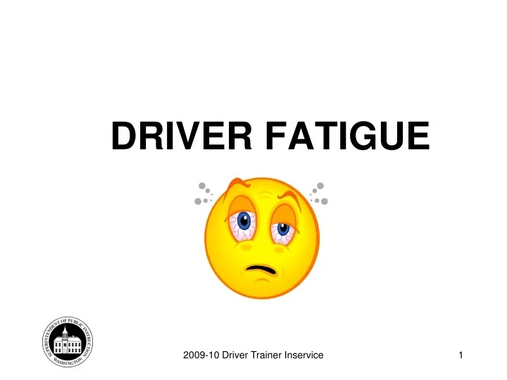 PPT - DRIVER FATIGUE PowerPoint Presentation, free download - ID:9556029