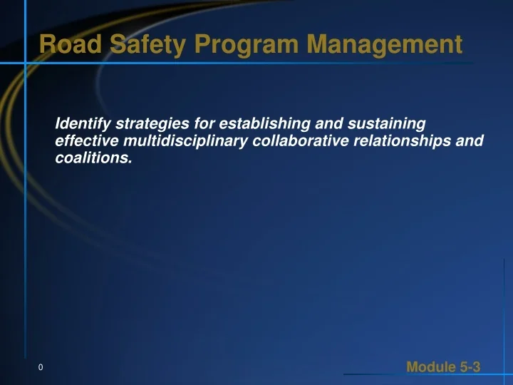 PPT - Road Safety Program Management PowerPoint Presentation, free ...