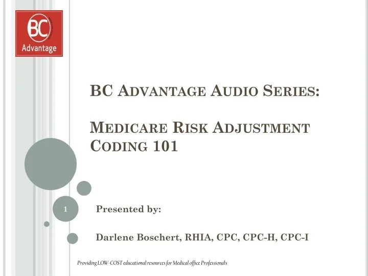 PPT - BC Advantage Audio Series: Medicare Risk Adjustment Coding 101 ...