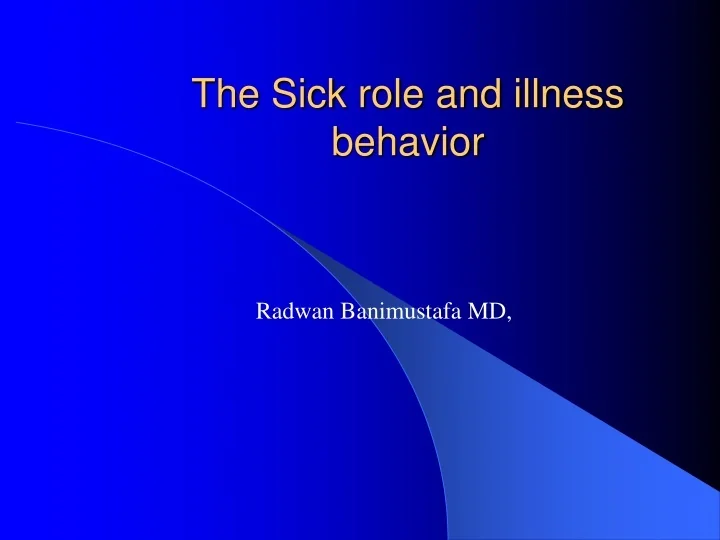 PPT - The Sick role and illness behavior PowerPoint Presentation, free ...
