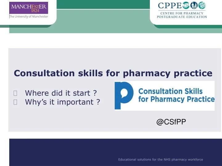 PPT - Consultation skills for pharmacy practice Where did it start ...