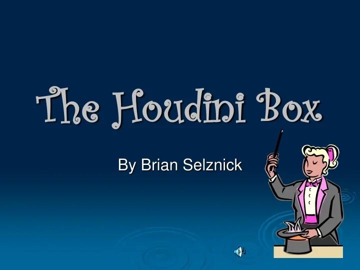 PPT - The Houdini Box PowerPoint Presentation, free download - ID:9561086
