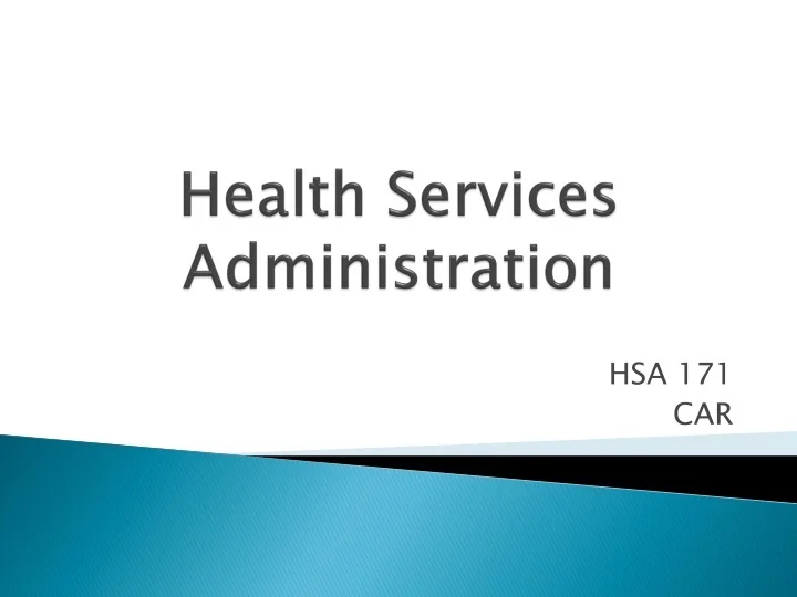 PPT - Health Services Administration PowerPoint Presentation, free ...