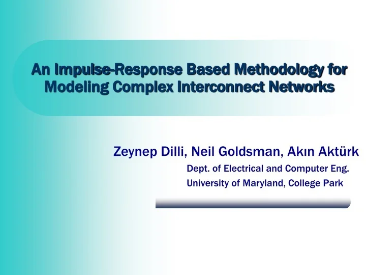 PPT - An Impulse-Response Based Methodology for Modeling Complex ...