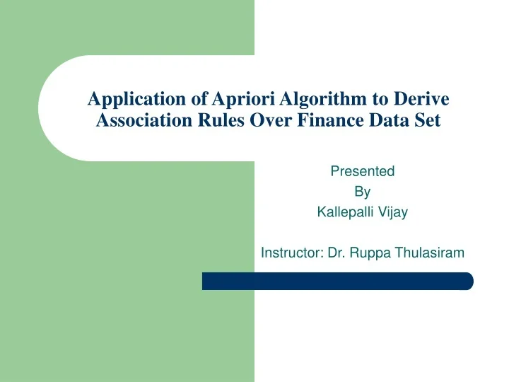 PPT - Application of Apriori Algorithm to Derive Association Rules Over ...