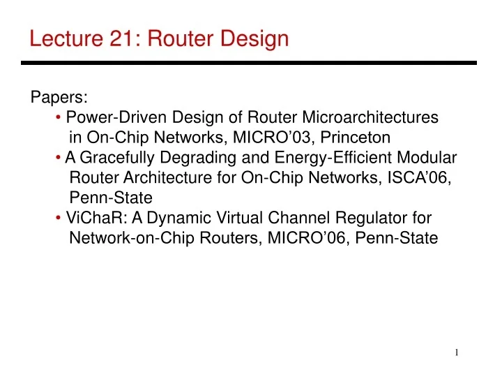 PPT - Lecture 21: Router Design PowerPoint Presentation, free download ...
