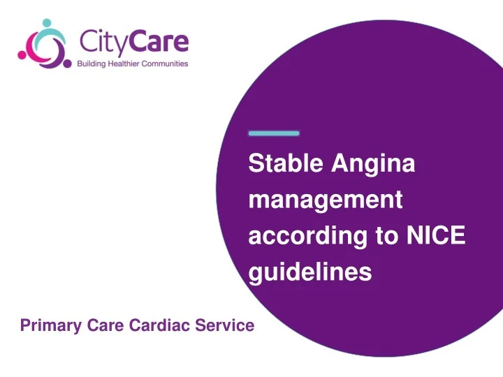 PPT - Stable Angina management according to NICE guidelines PowerPoint ...
