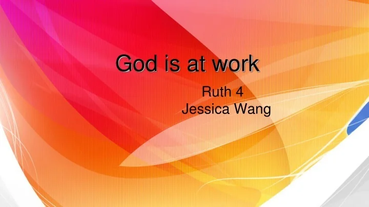 PPT - God is at work PowerPoint Presentation, free download - ID:9564114