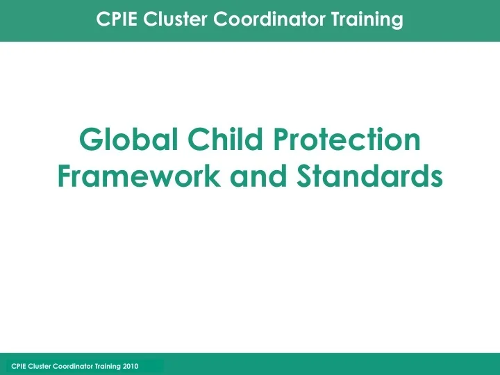 PPT - Global Child Protection Framework and Standards PowerPoint ...