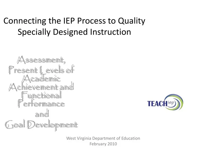 PPT - Connecting the IEP Process to Quality Specially Designed ...