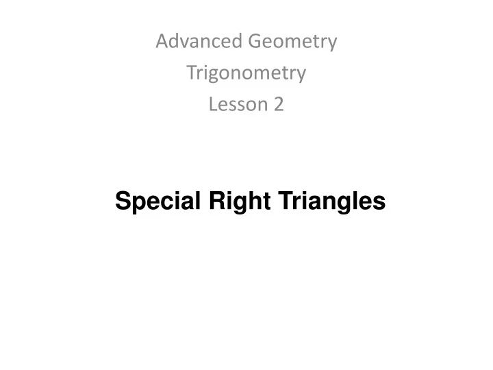 PPT - Special Right Triangles PowerPoint Presentation, free download ...