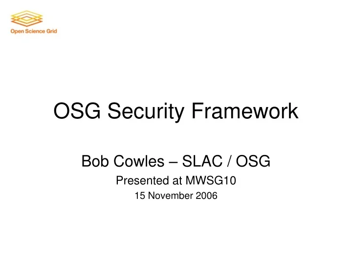 PPT - OSG Security Framework PowerPoint Presentation, free download ...