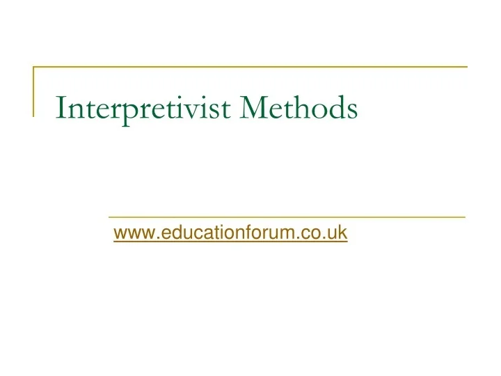 PPT - Interpretivist Methods PowerPoint Presentation, free download ...