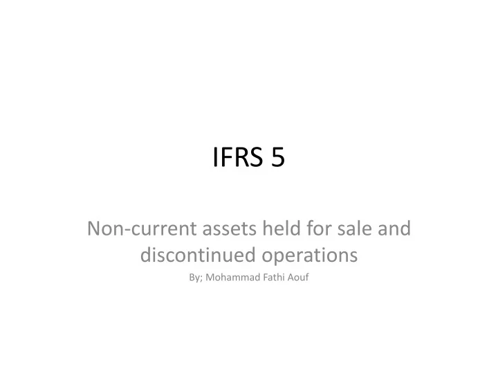 PPT - IFRS 5 PowerPoint Presentation, free download - ID:9566871