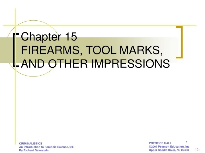 PPT - Chapter 15 FIREARMS, TOOL MARKS, AND OTHER IMPRESSIONS PowerPoint ...