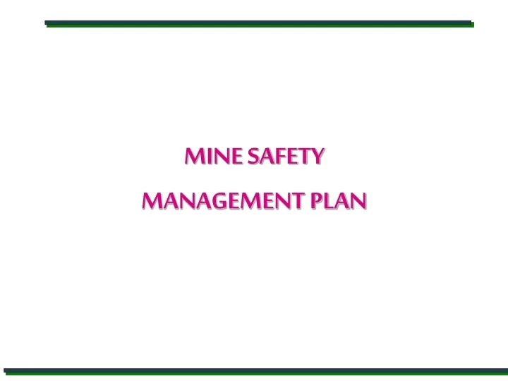 PPT - MINE SAFETY MANAGEMENT PLAN PowerPoint Presentation, free ...