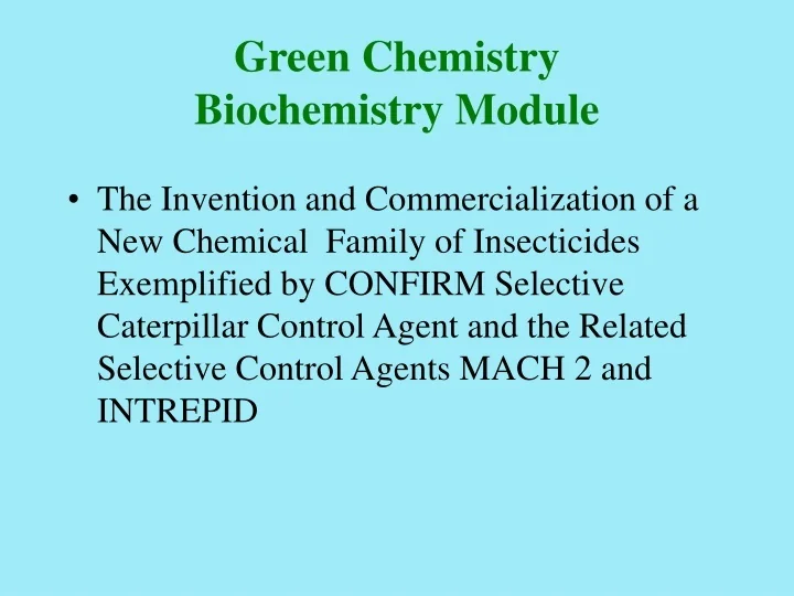 PPT - Green Chemistry Biochemistry Module PowerPoint Presentation, free ...