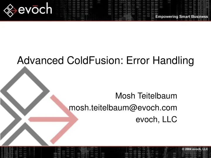 PPT - Advanced ColdFusion: Error Handling PowerPoint Presentation, free download - ID:9570342