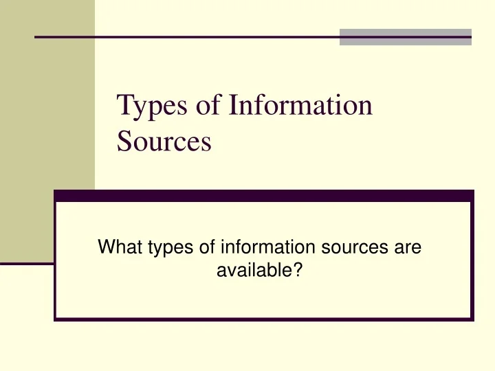 PPT - Types of Information Sources PowerPoint Presentation, free ...