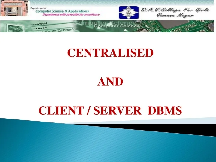 PPT - CENTRALISED AND CLIENT / SERVER DBMS PowerPoint Presentation, free download - ID:9570390