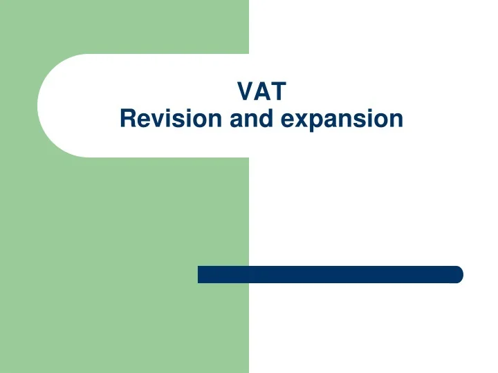 PPT - VAT Revision and expansion PowerPoint Presentation, free download ...