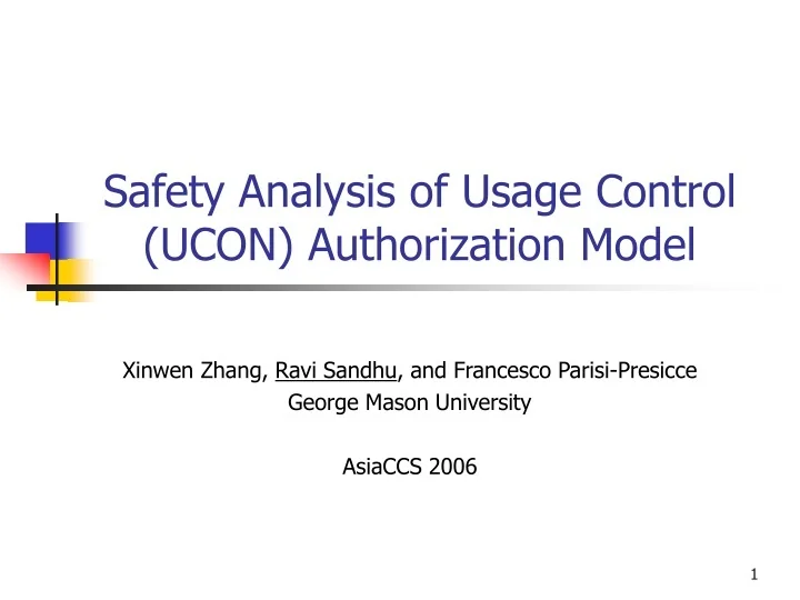 PPT - Safety Analysis of Usage Control (UCON) Authorization Model ...