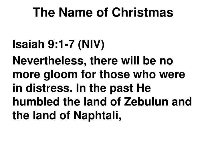 PPT - Isaiah 9:1-7 (NIV) PowerPoint Presentation, free download - ID ...