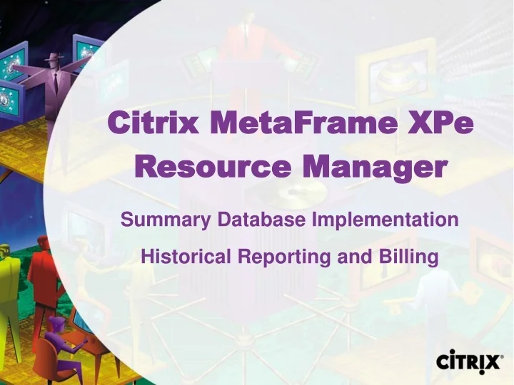 PPT - Citrix MetaFrame XPe Resource Manager PowerPoint Presentation ...