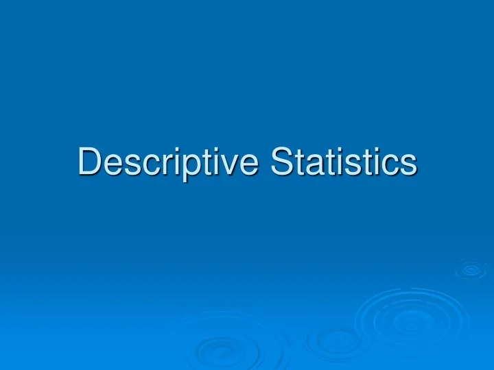 PPT - Descriptive Statistics PowerPoint Presentation, free download ...