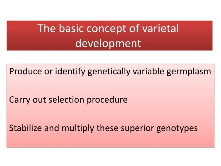 PPT - The basic concept of varietal development PowerPoint Presentation ...