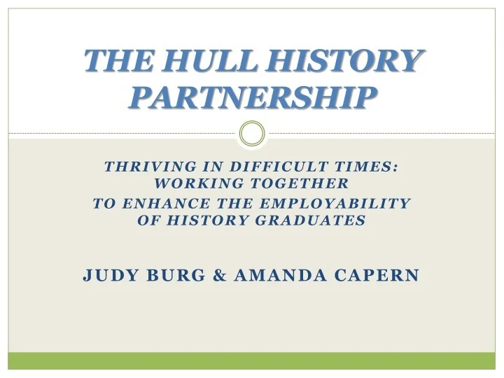 PPT - THE HULL HISTORY PARTNERSHIP PowerPoint Presentation, free ...
