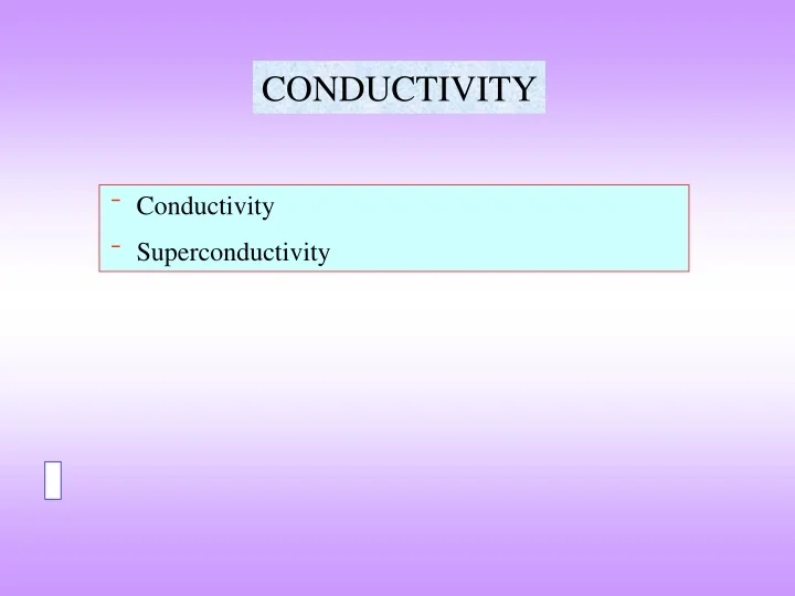 PPT - CONDUCTIVITY PowerPoint Presentation, free download - ID:9575369