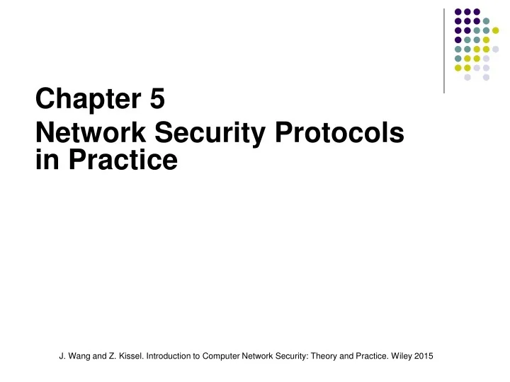 PPT - Chapter 5 Network Security Protocols in Practice PowerPoint ...