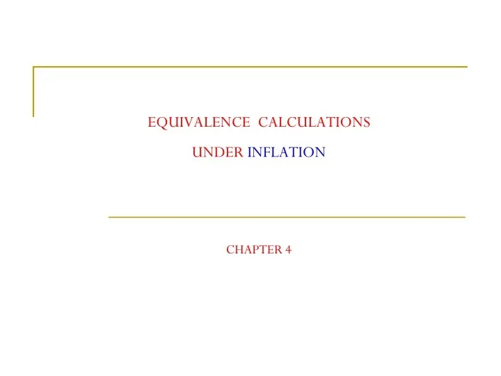 PPT - EQUIVALENCE CALCULATIONS UNDER INFLATION CHAPTER 4 PowerPoint ...