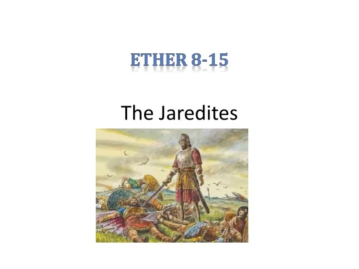 PPT - The Jaredites PowerPoint Presentation, free download - ID:9576504