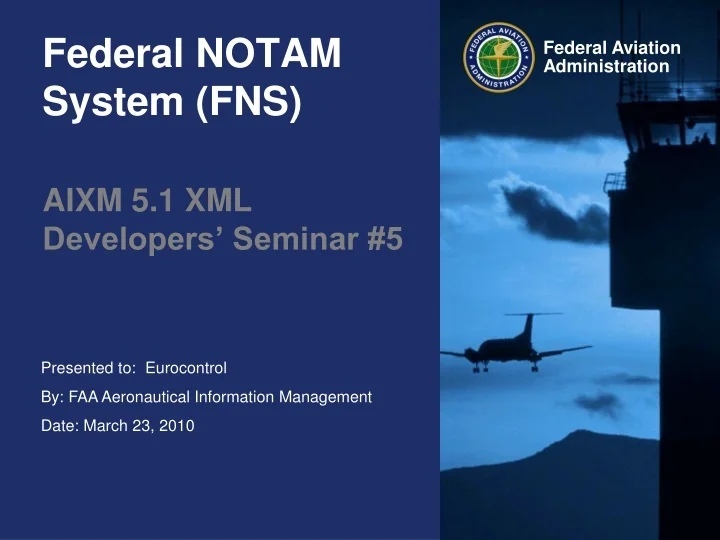 PPT - Federal NOTAM System (FNS) PowerPoint Presentation, free download ...