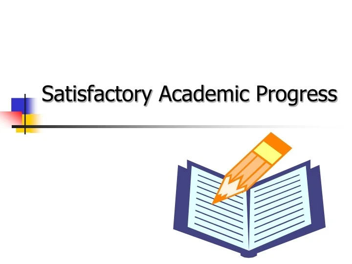 PPT - Satisfactory Academic Progress PowerPoint Presentation, free download - ID:9576944