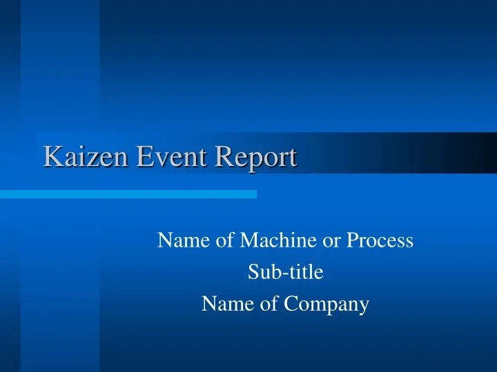 PPT - Kaizen Event Report PowerPoint Presentation, free download - ID:9577143